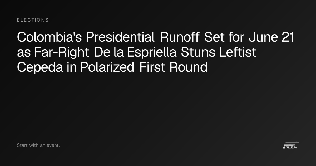 Colombia's Presidential Runoff Set for June 21 as Far-Right De la ...