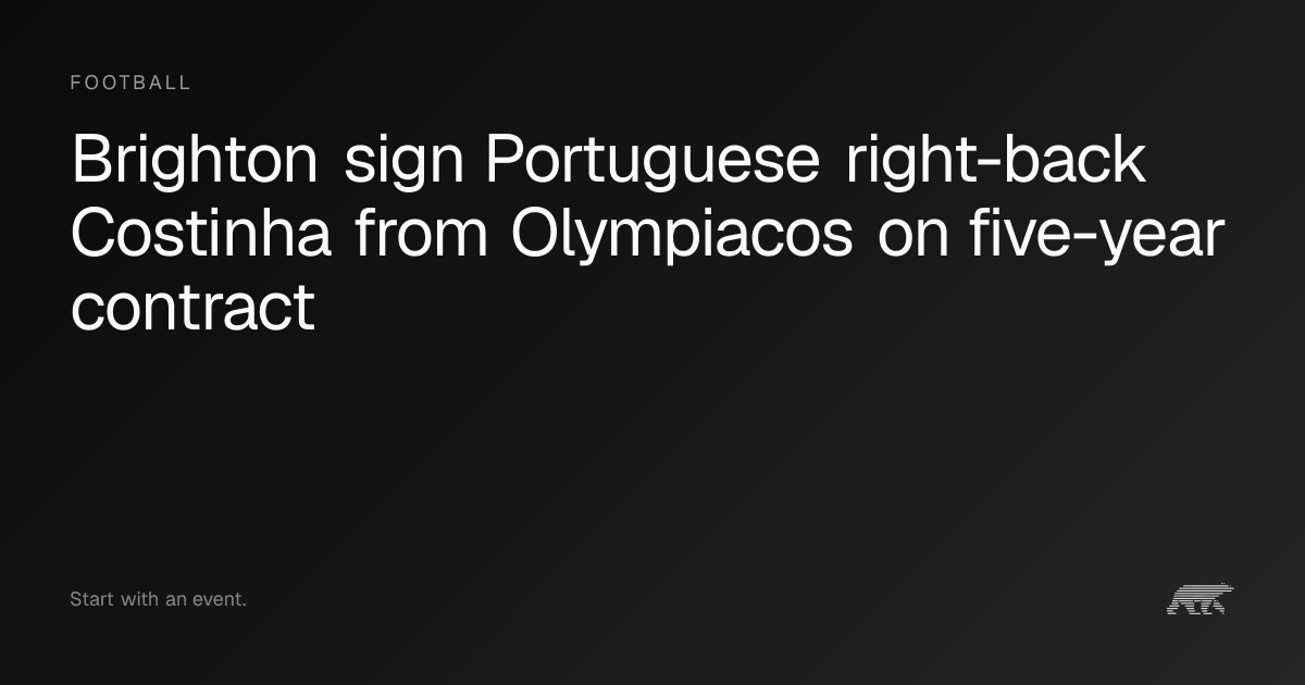 Brighton sign Portuguese right-back Costinha from Olympiacos on five ...