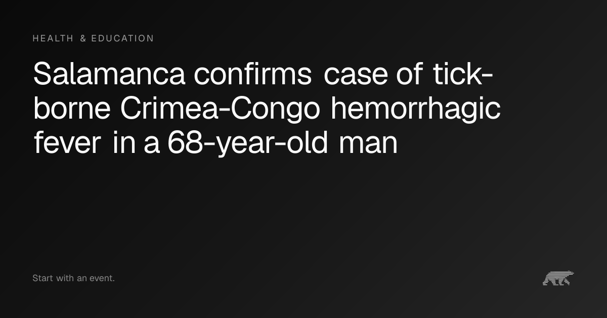 Salamanca confirms case of tick-borne Crimea-Congo hemorrhagic fever in ...