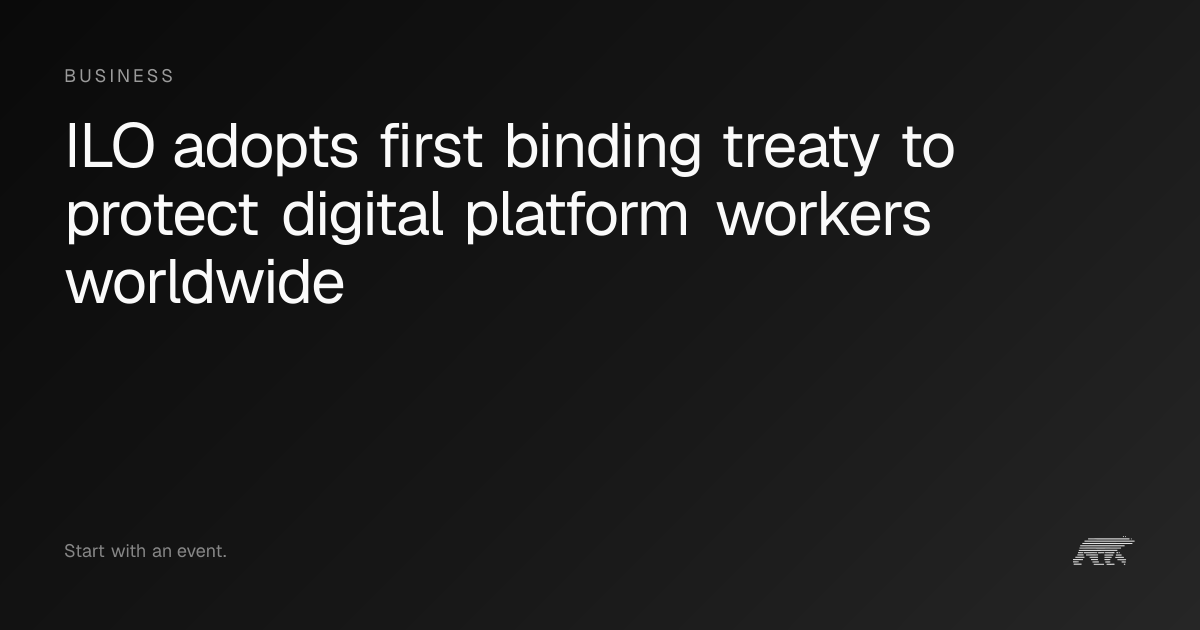 ILO adopts first binding treaty to protect digital platform workers ...