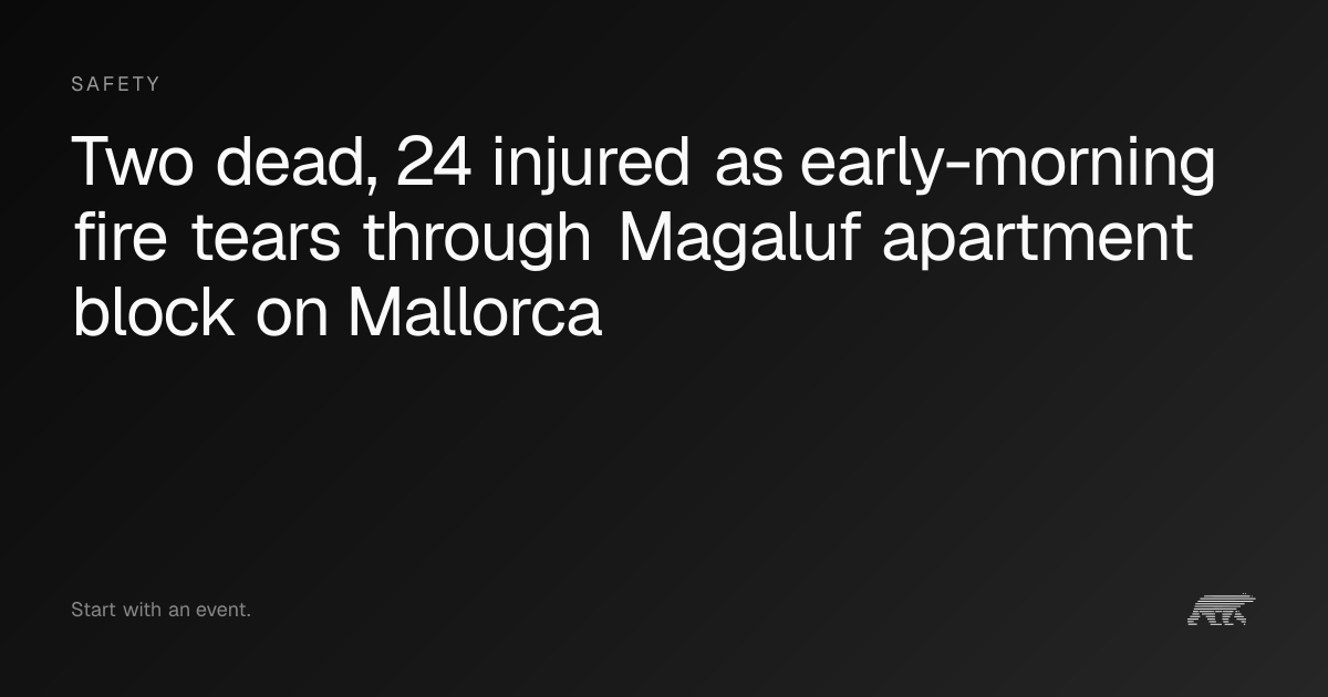 Two dead, 24 injured as early-morning fire tears through Magaluf ...